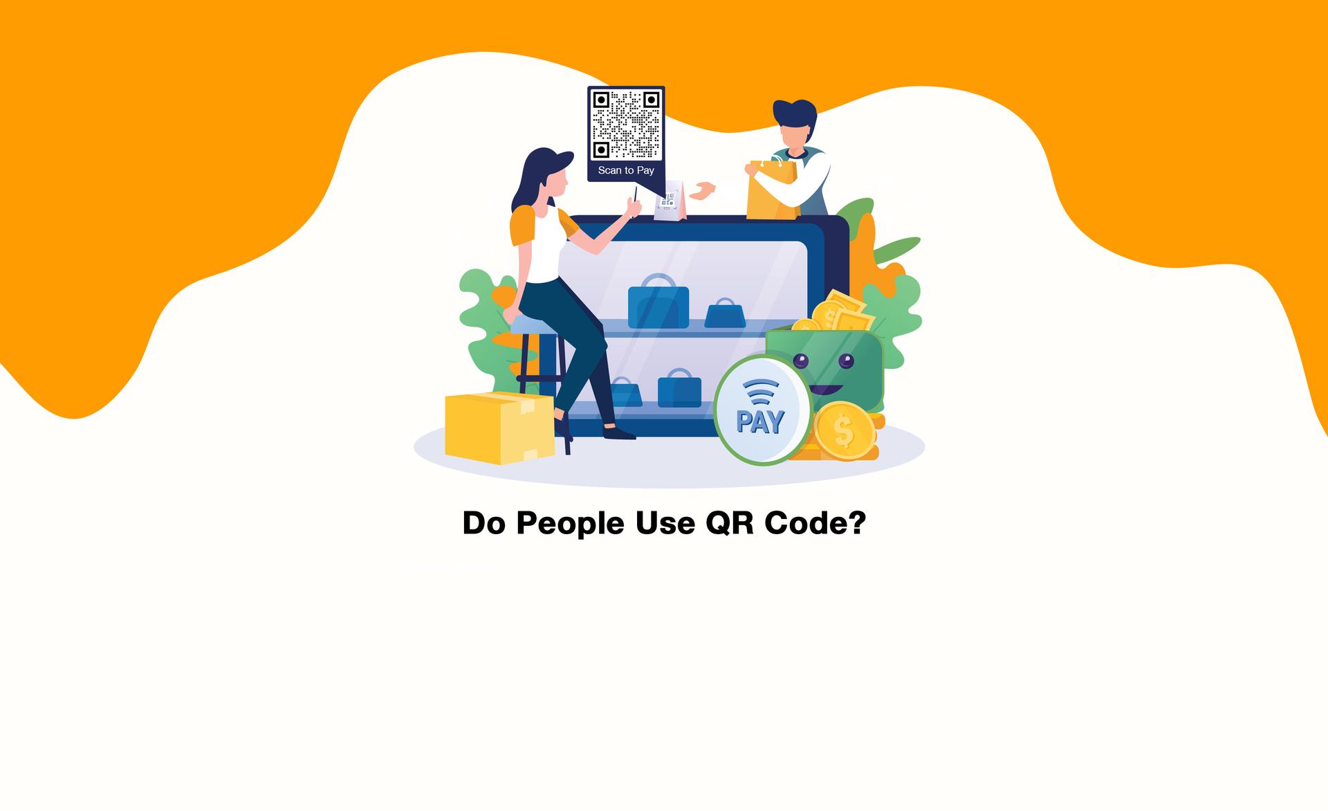 Do People Use QR Codes? Yes, and Here's How